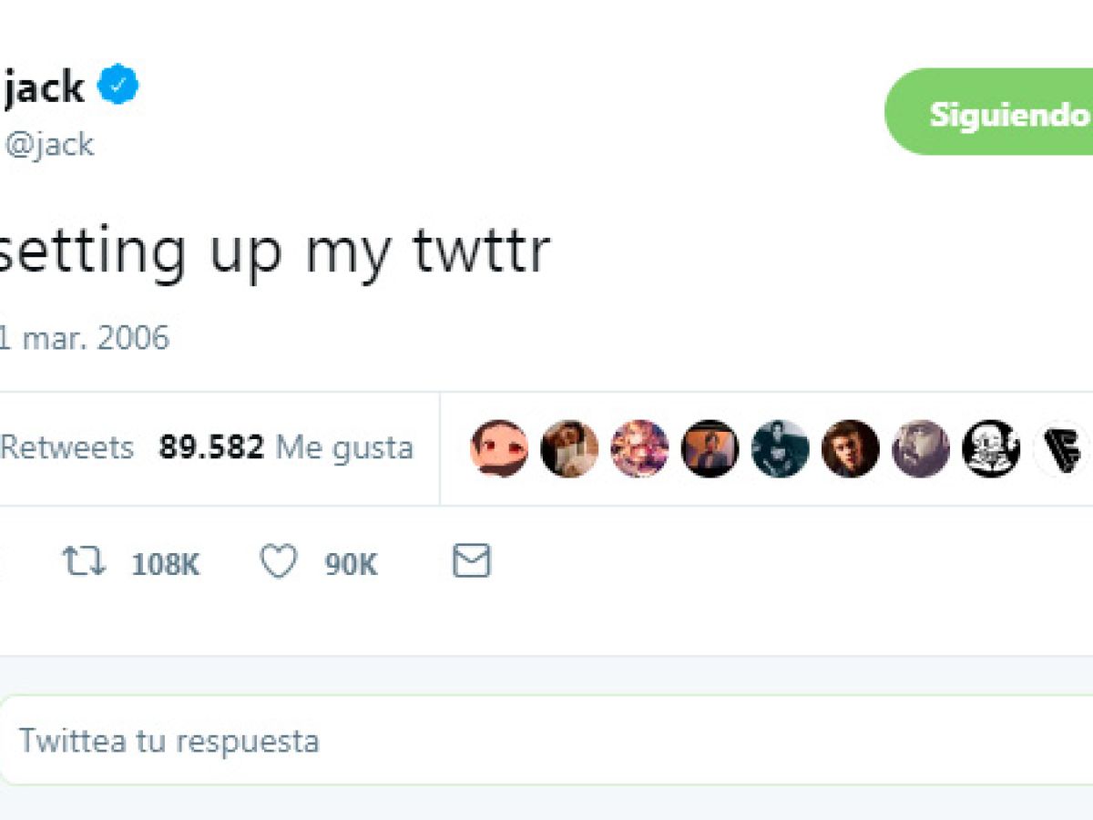 El 21 de marzo de 2006 el cofundador de Twitter, Jack Dorsey, envió el ...