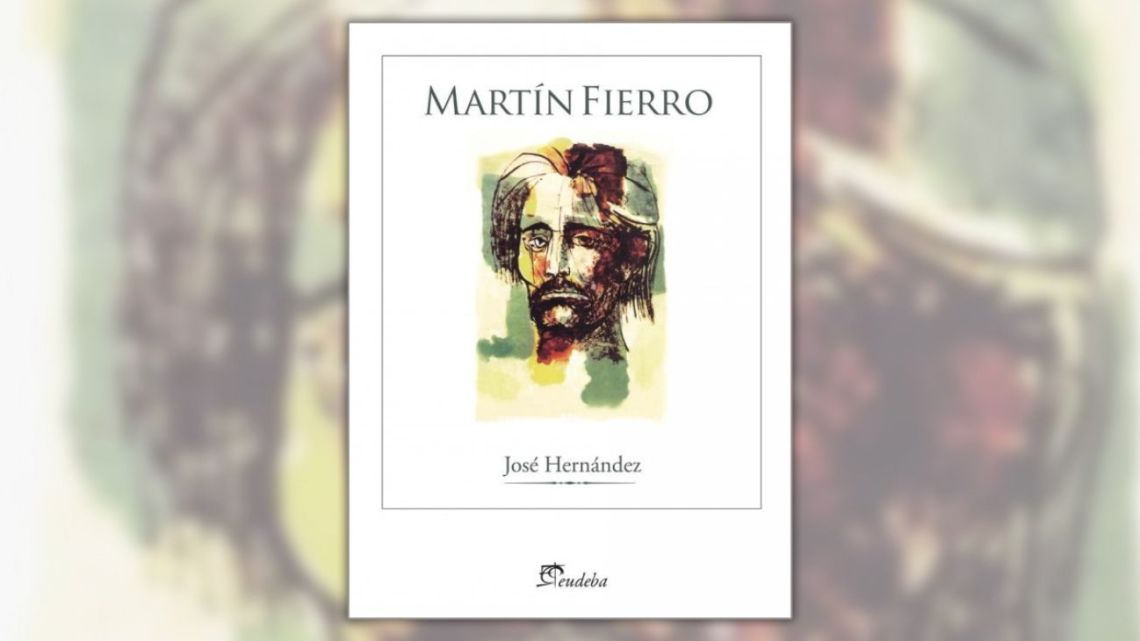 El "Martín Fierro", una obra clásica que interpela e identifica a los ...