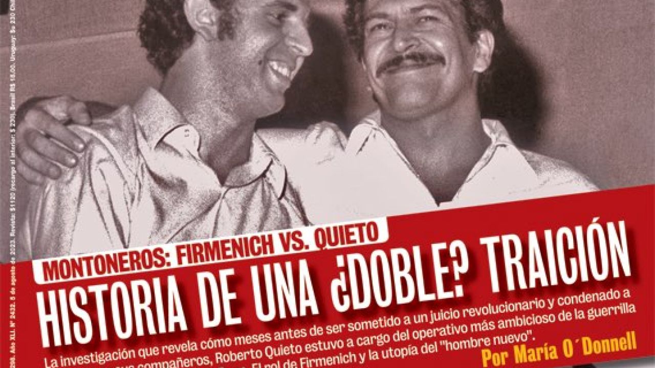Montoneros: Firmenich vs Quieto y la historia de una ¿doble? traición ...
