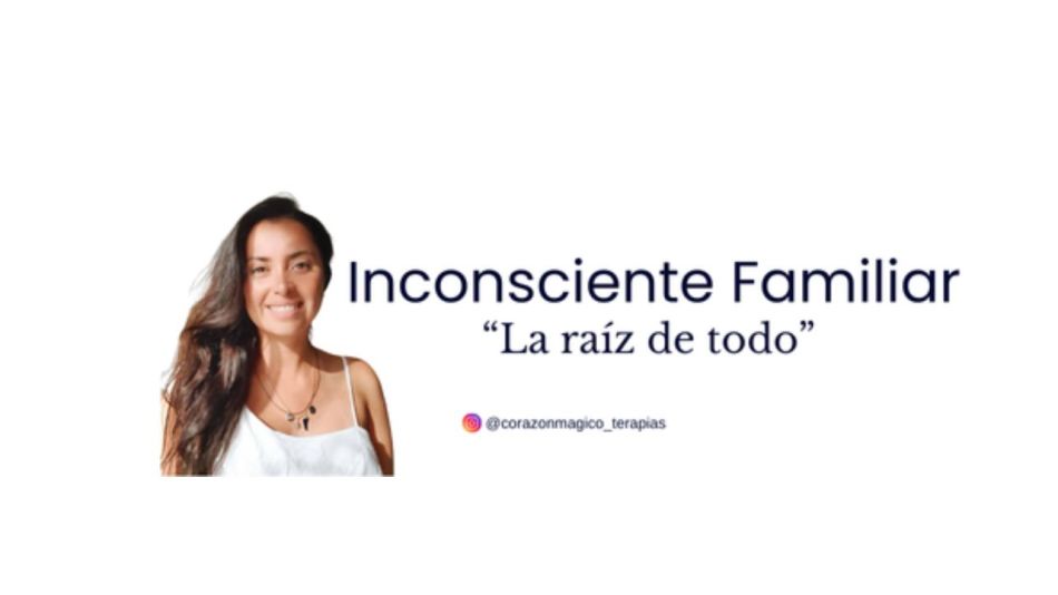 El inconsciente Familiar “La raíz del todo” | Caras
